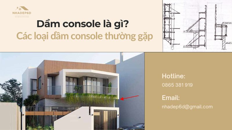Dầm Console Là Gì? Các Loại Dầm Console Thường Gặp - Thiết Kế Nhà Phố